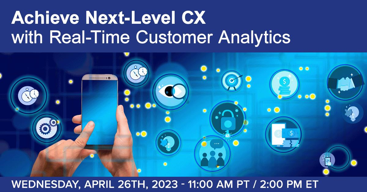 Achieve Next Level Cx With Real Time Customer Analytics Destination Crm